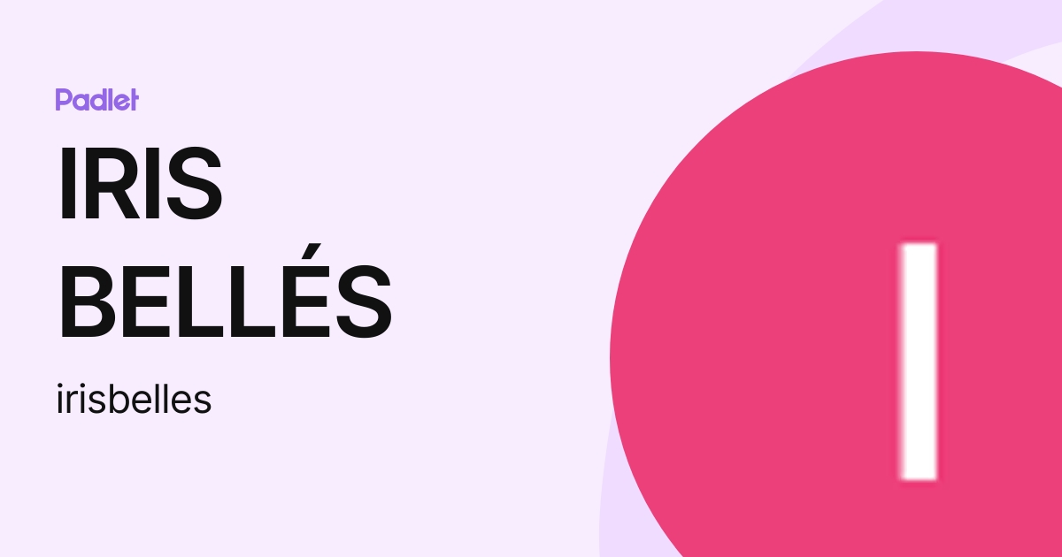 IRIS BELLÉS (irisbelles) profile | Padlet