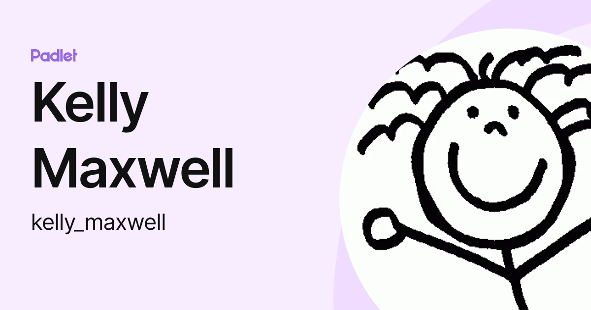 Kelly Maxwell (kelly_maxwell) profile | Padlet