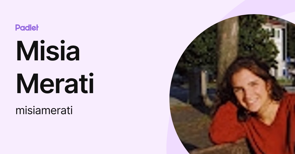 Misia Merati (misiamerati) profile | Padlet