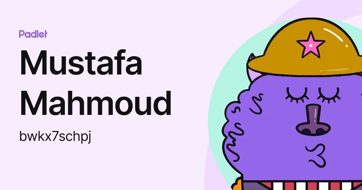 Mustafa Mahmoud (bwkx7schpj) profile | Padlet