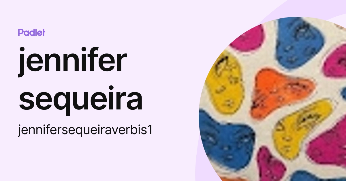 jennifer sequeira (jennifersequeiraverbis1) profile | Padlet