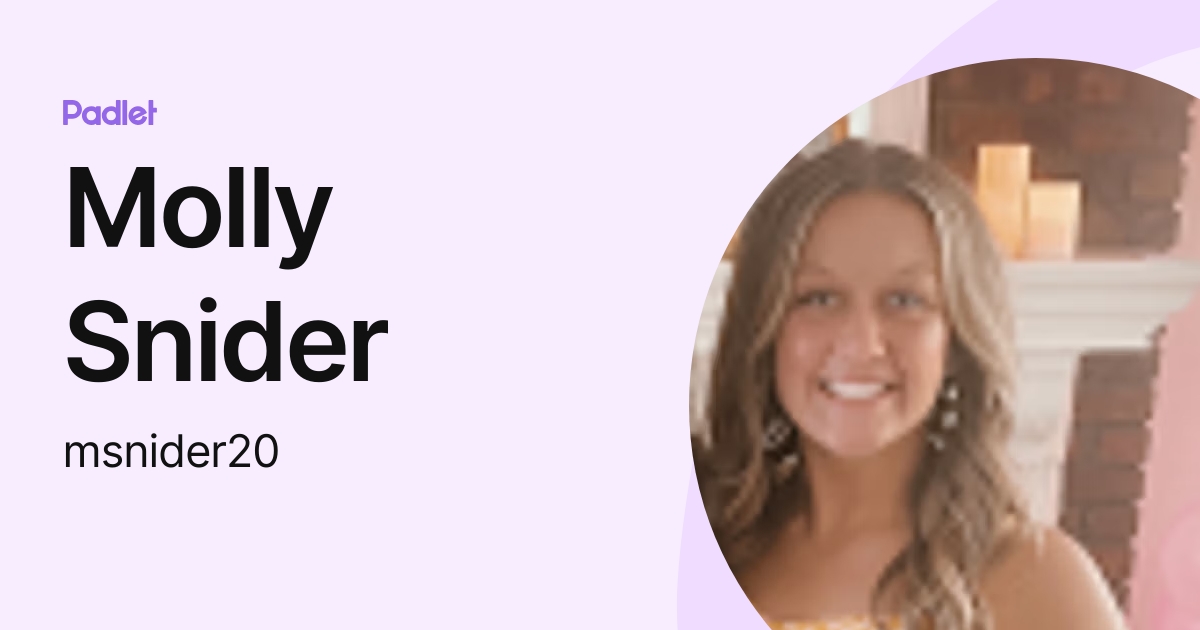 Molly Snider (msnider20) profile | Padlet