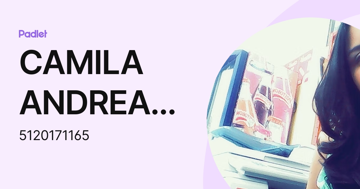 CAMILA ANDREA CUESTA CADENA (5120171165) profile | Padlet