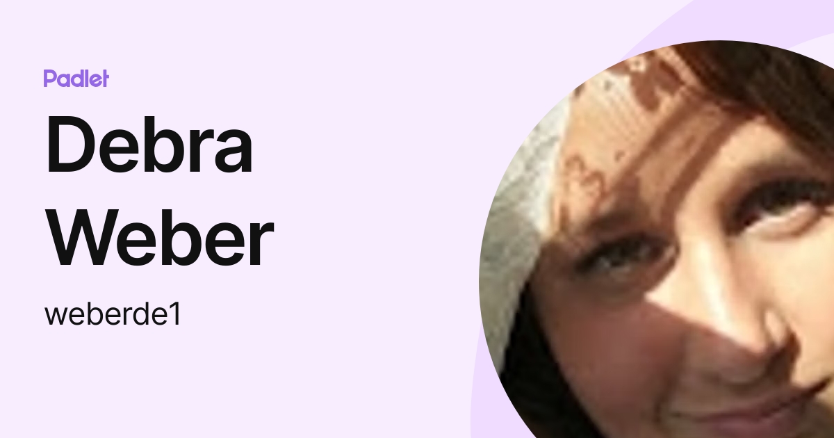 Debra Weber (weberde1) profile | Padlet