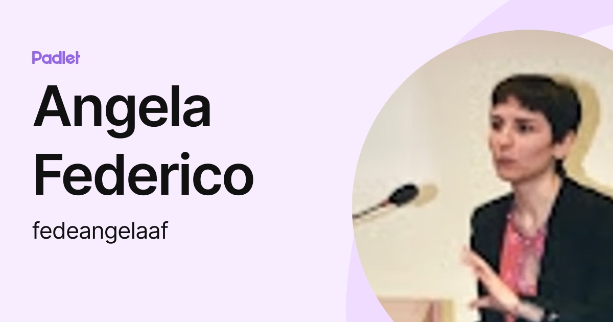 Angela Federico (fedeangelaaf) profile | Padlet