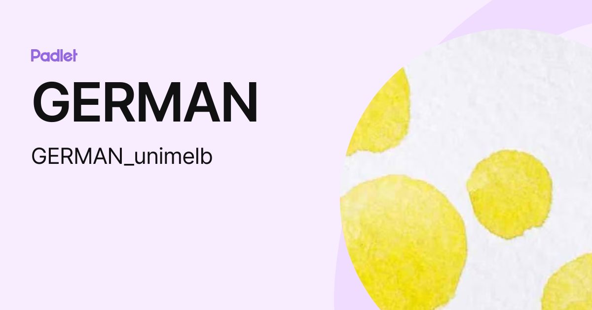 GERMAN (GERMAN_unimelb) profile | Padlet