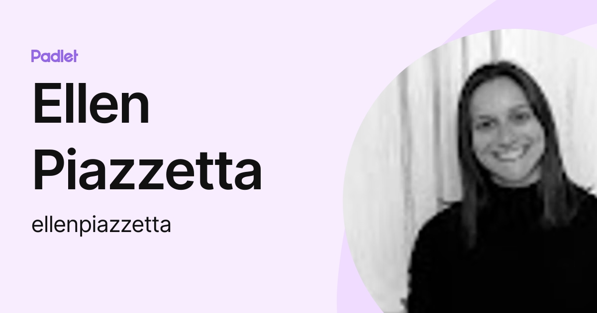 Ellen Piazzetta (ellenpiazzetta) profile | Padlet