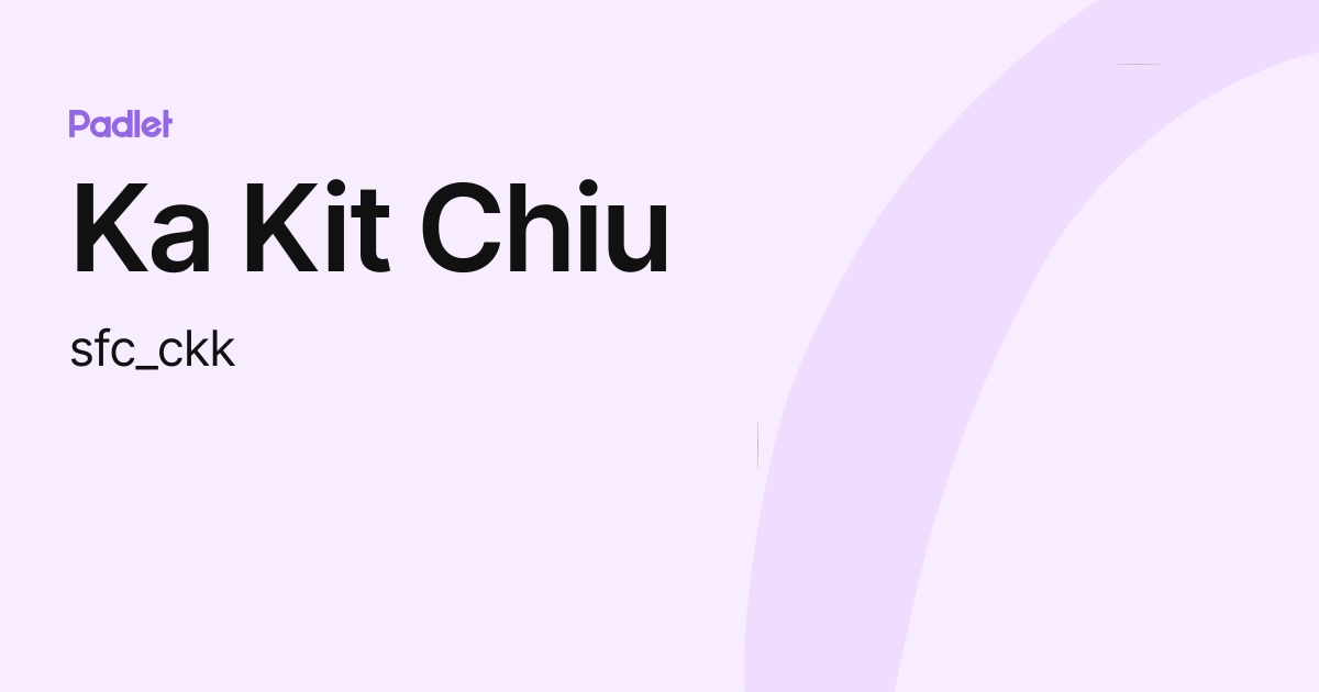 Ka Kit Chiu (sfc_ckk) profile | Padlet
