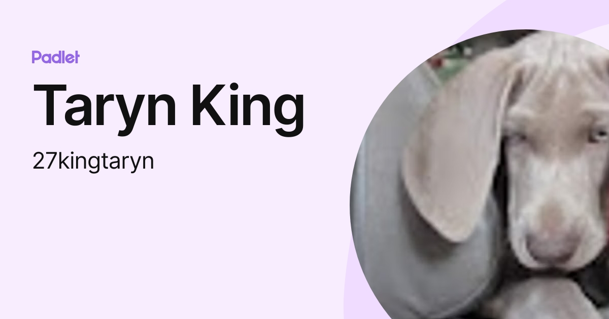 Taryn King (27kingtaryn) profile | Padlet