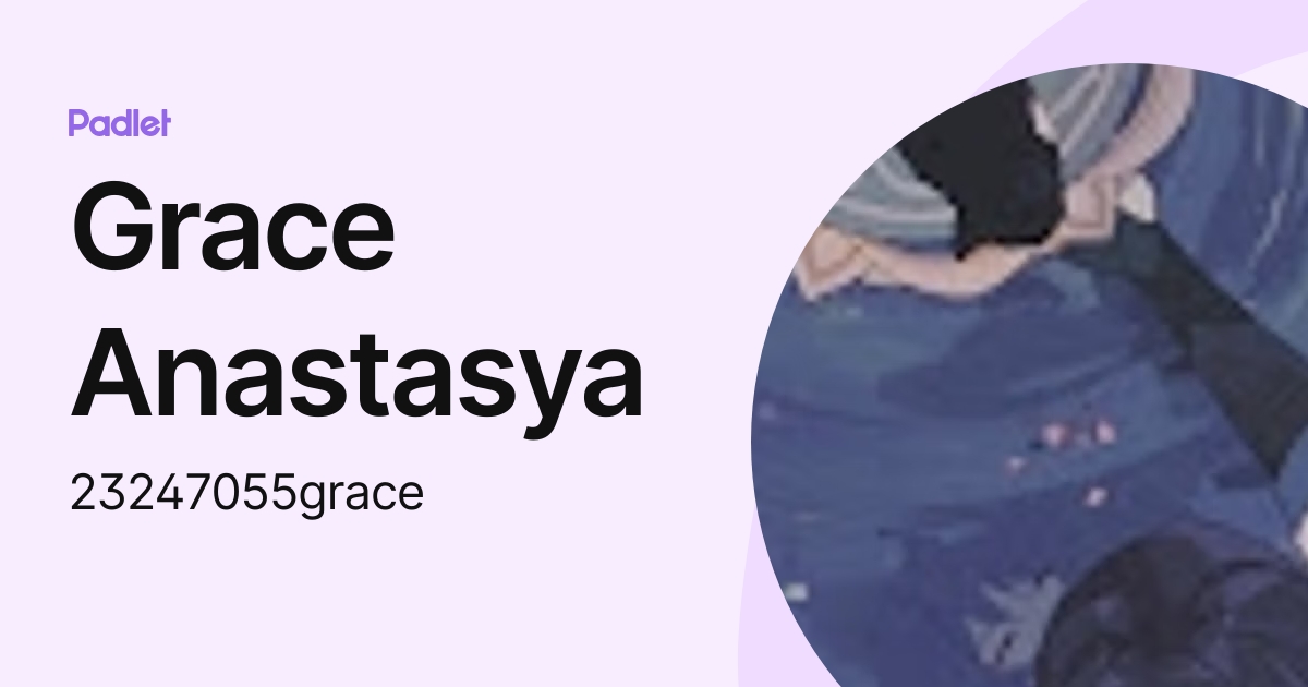 Grace Anastasya (23247055grace) profile | Padlet