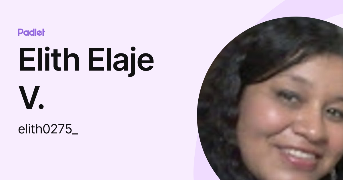 Elith Elaje V. (elith0275_) profile | Padlet