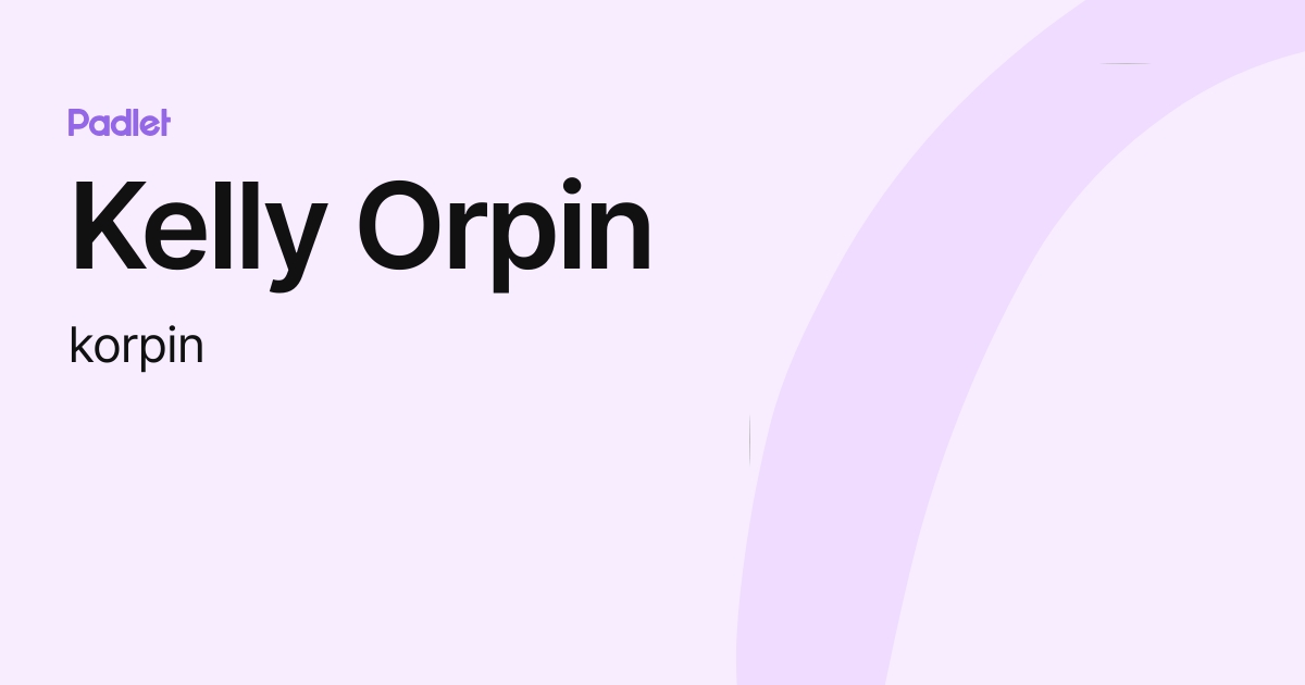 Kelly Orpin (korpin) profile | Padlet