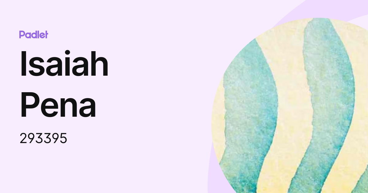 Isaiah Pena (293395) profile | Padlet