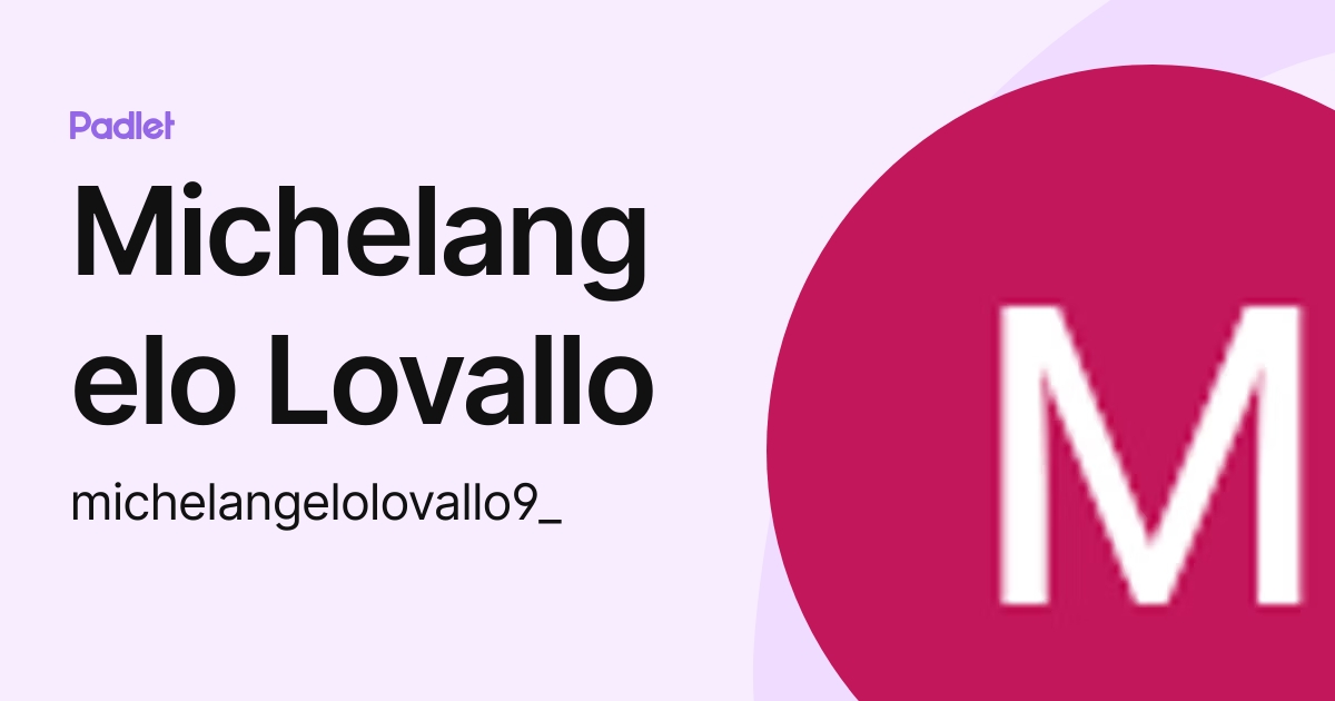 Michelangelo Lovallo (michelangelolovallo9_) profile | Padlet