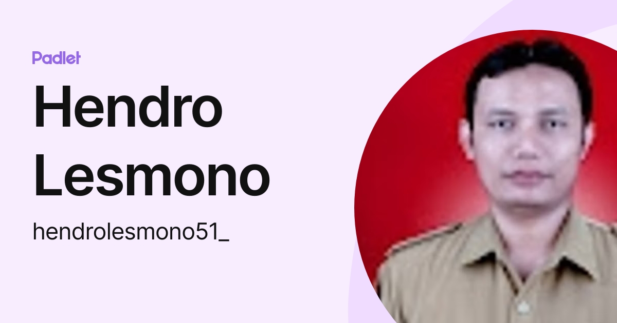 Hendro Lesmono (hendrolesmono51_) profile | Padlet