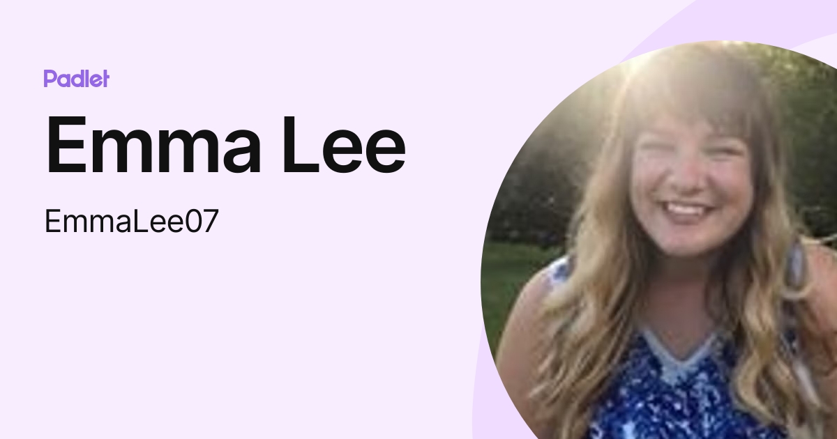 Emma Lee (EmmaLee07) profile | Padlet