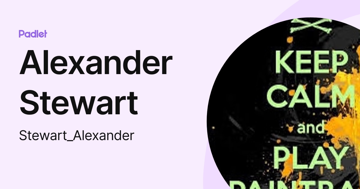 Alexander Stewart (Stewart_Alexander) profile | Padlet