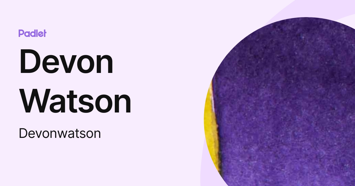 Devon Watson Devonwatson Profile Padlet