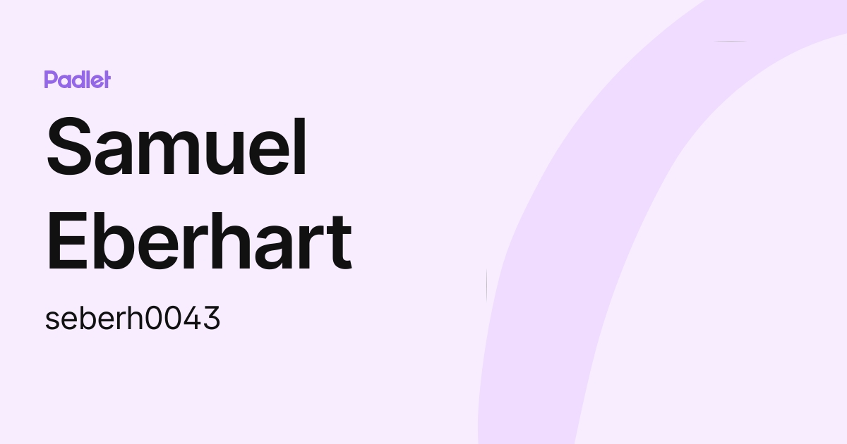 Samuel Eberhart (seberh0043) profile | Padlet