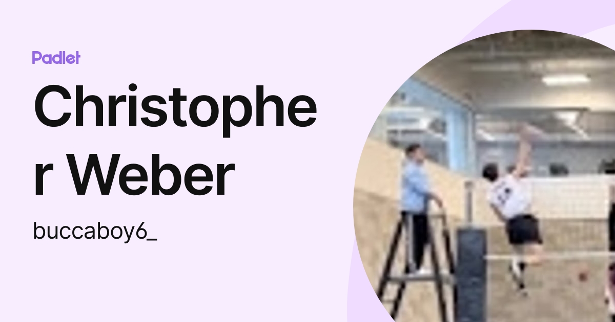 Christopher Weber (buccaboy6_) profile | Padlet
