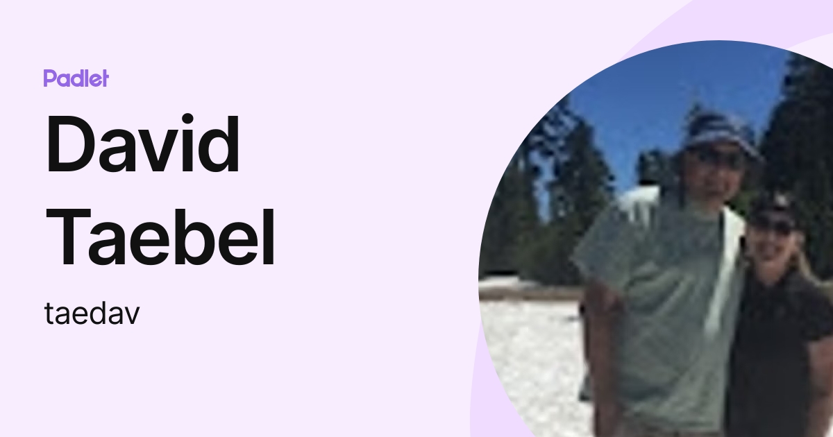 David Taebel (taedav) profile | Padlet