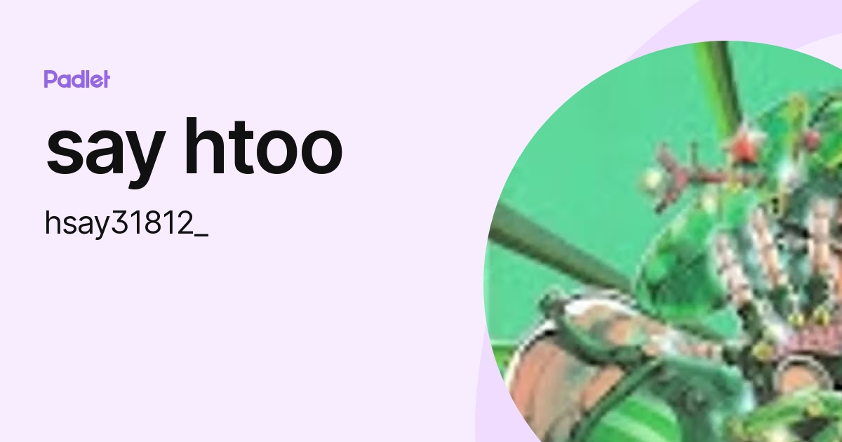 say htoo (hsay31812_) profile | Padlet