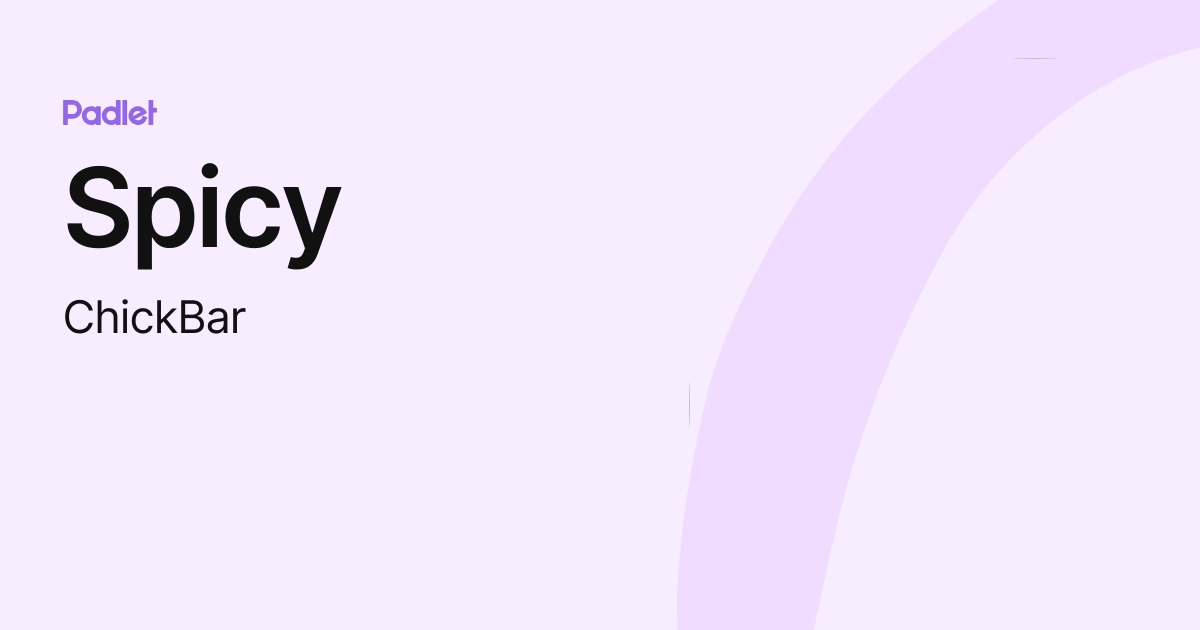 Spicy (ChickBar) profile | Padlet