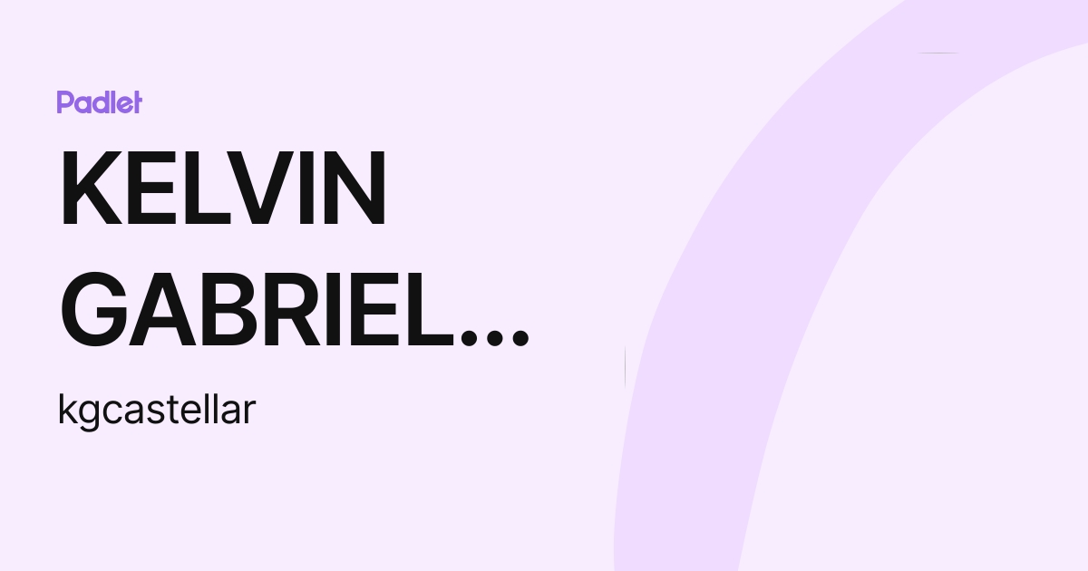 KELVIN GABRIEL CASTELLAR OJEDA (kgcastellar) profile | Padlet