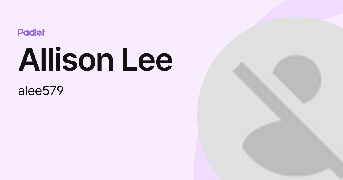 Allison Lee (alee579) profile | Padlet