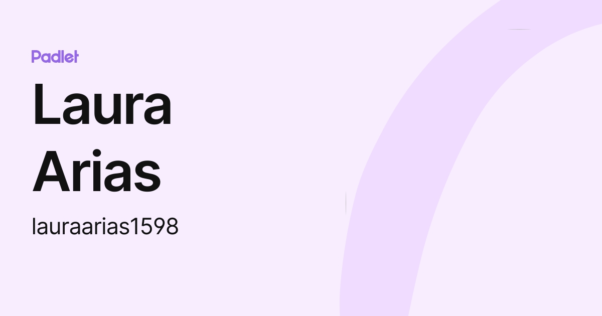 Laura Arias (lauraarias1598) profile | Padlet