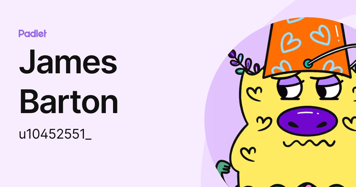 James Barton (u10452551_) profile | Padlet