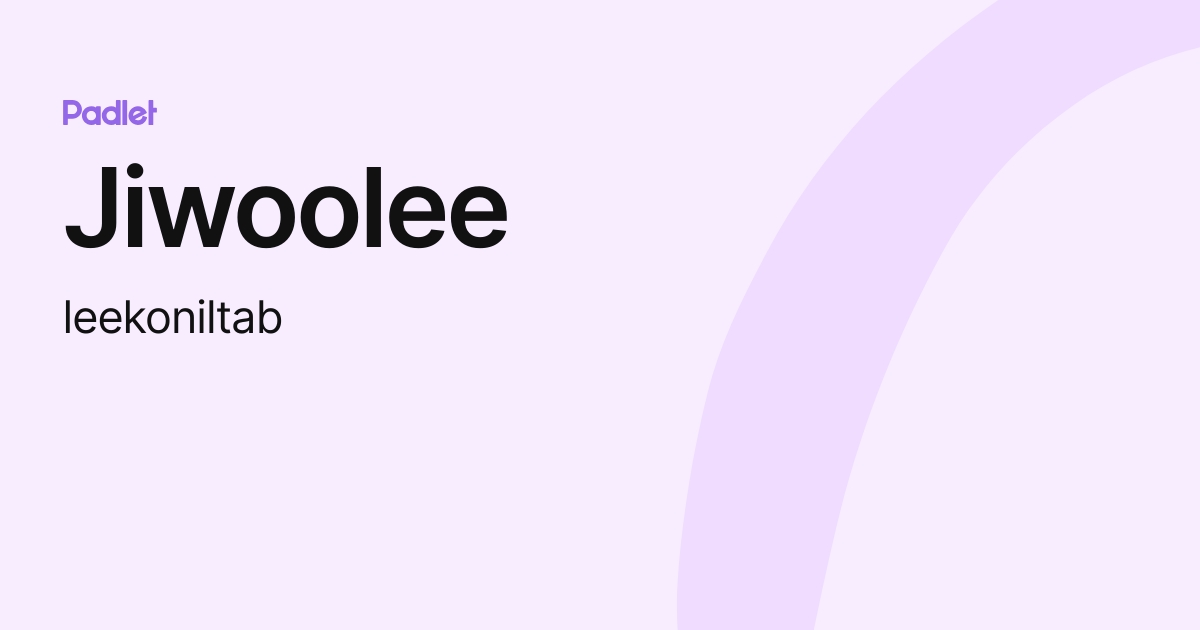 Jiwoolee (leekoniltab) profile | Padlet
