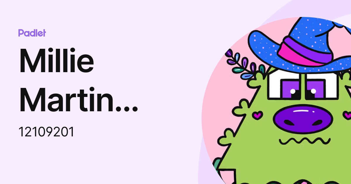 Millie Martin (1210920) (12109201) profile | Padlet