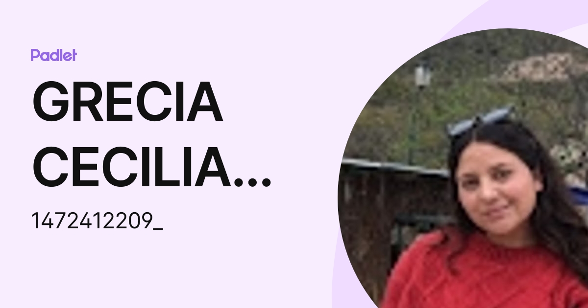 GRECIA CECILIA SANCHEZ OCHOA (1472412209_) profile | Padlet