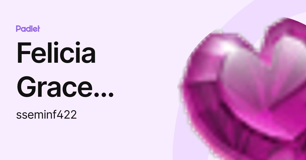 Felicia Grace Seminara - Bronston (sseminf422) profile | Padlet