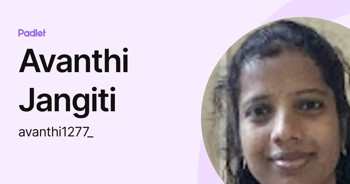 Avanthi Jangiti (avanthi1277_) profile | Padlet