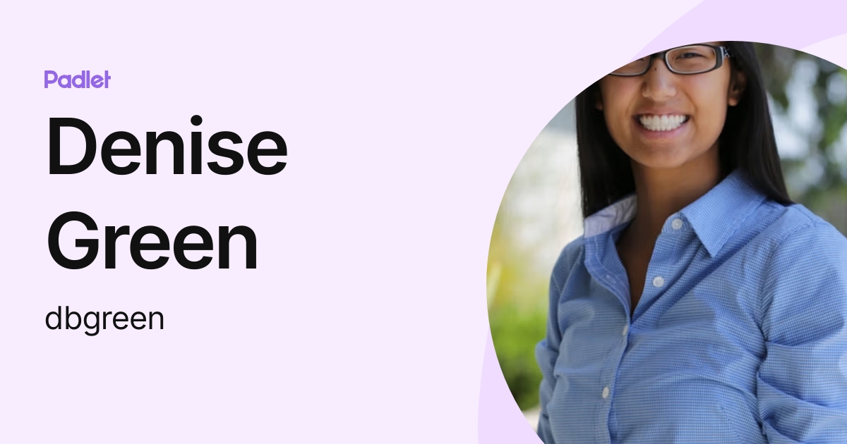 Denise Green (dbgreen) profile | Padlet