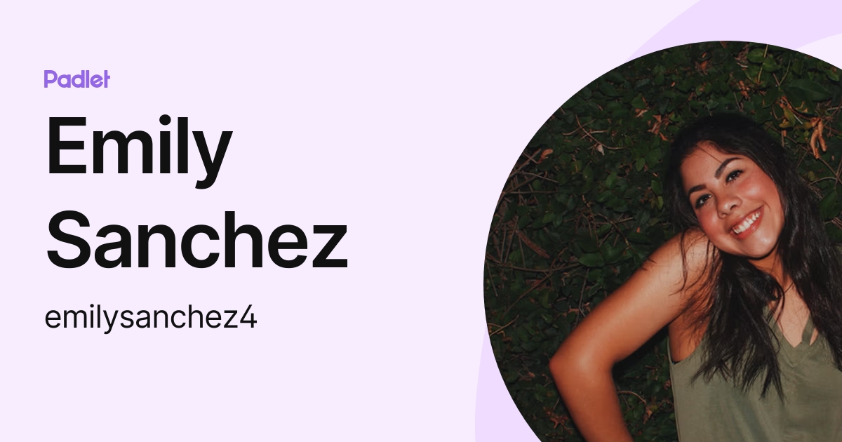 Emily Sanchez (emilysanchez4) profile | Padlet
