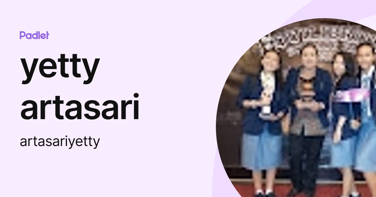 yetty artasari (artasariyetty) profile | Padlet