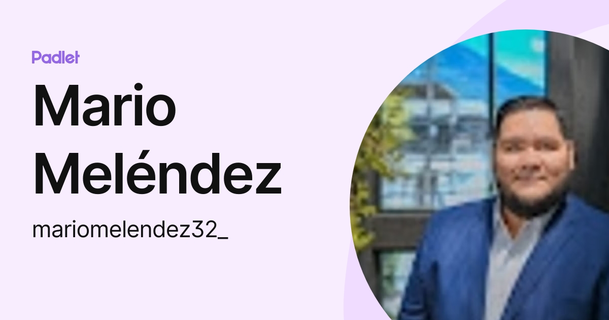 Mario Meléndez (mariomelendez32_) profile | Padlet