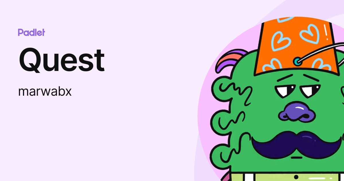 Quest (marwabx) profile | Padlet