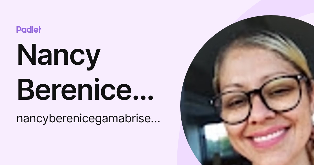 Nancy Berenice Gama Briseño (nancyberenicegamabriseno) profile | Padlet