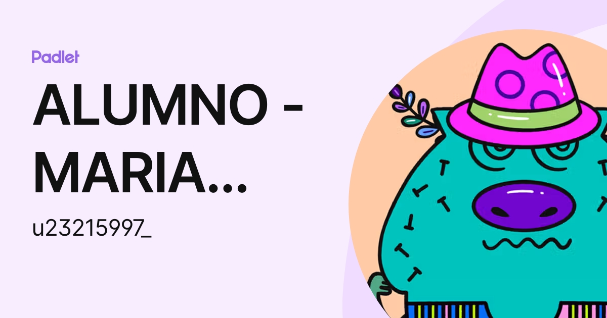 ALUMNO - MARIA FERNANDA MORE PAZ SOLDAN (u23215997_) profile | Padlet