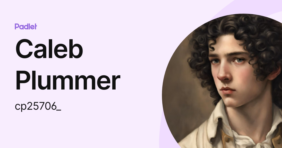 Caleb Plummer (cp25706_) profile | Padlet