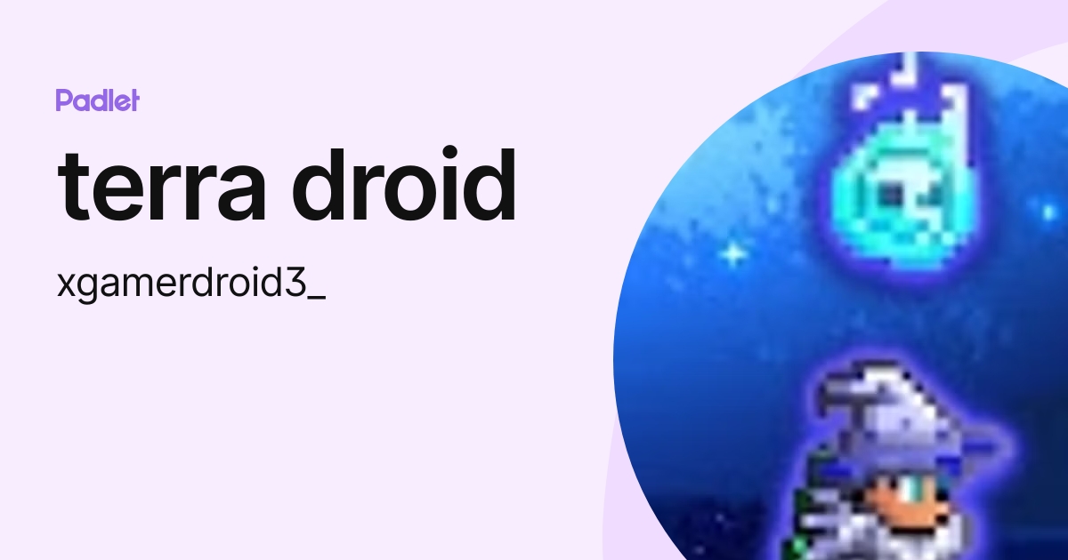 terra droid (xgamerdroid3_) profile | Padlet