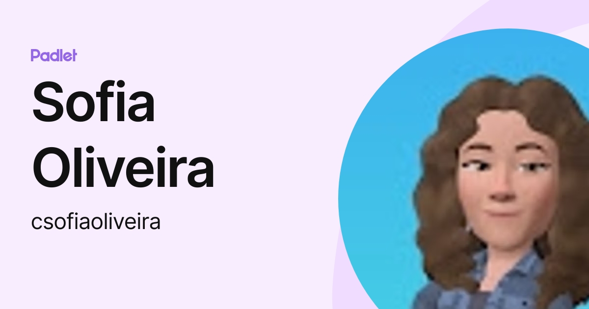 Sofia Oliveira (csofiaoliveira) profile | Padlet
