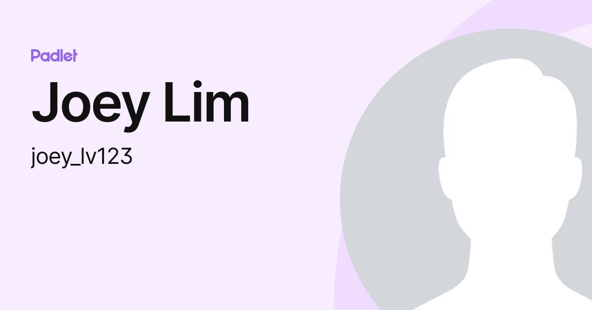 Joey Lim (joey_lv123) profile | Padlet