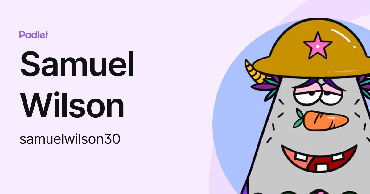 Samuel Wilson (samuelwilson30) profile | Padlet