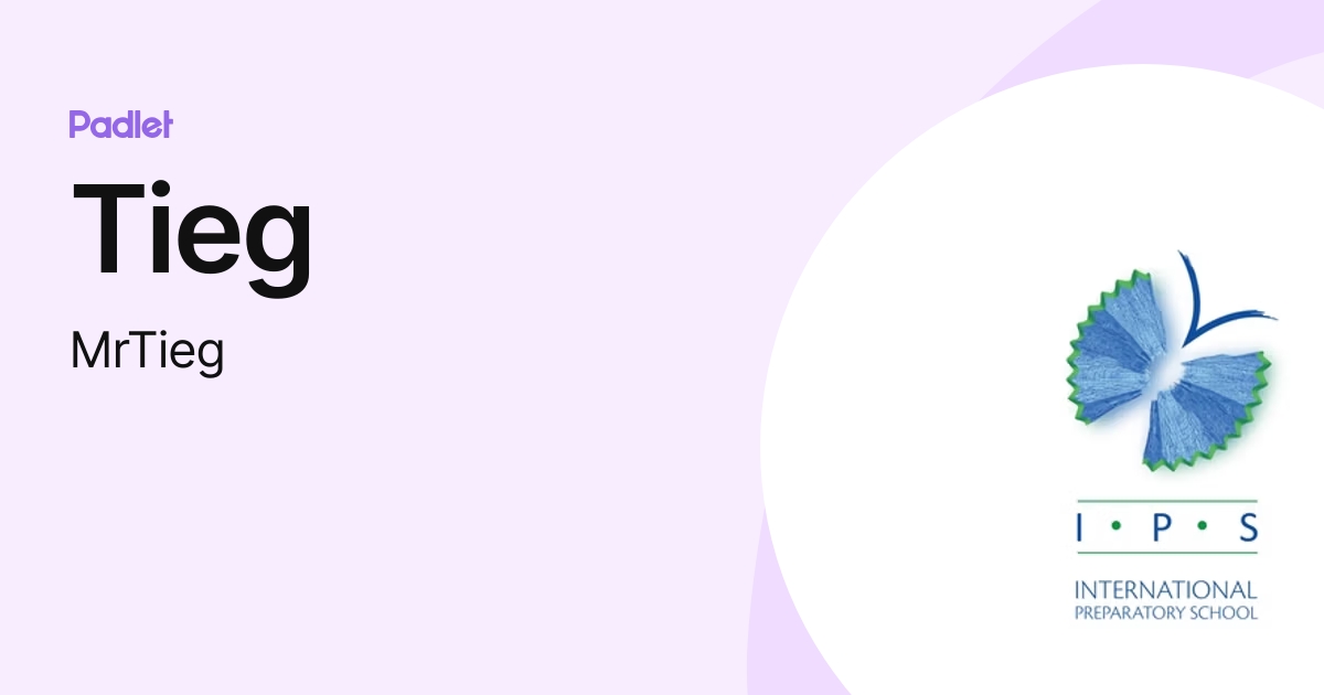 Tieg (MrTieg) profile | Padlet