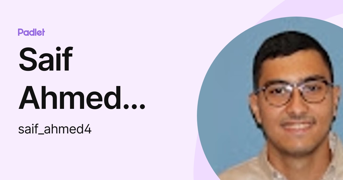 Saif Ahmed Elsayed Abd Elfattah (saif_ahmed4) profile | Padlet
